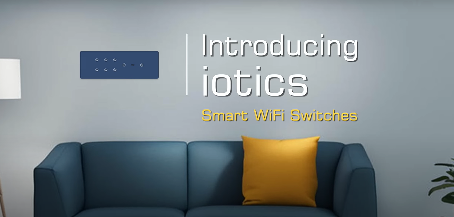 iotics: Automation with Smart Home Switches & WiFi Solutions